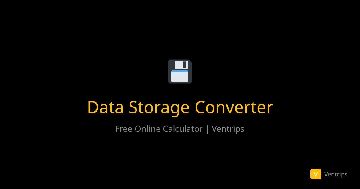 Data Storage Converter - Bytes, KB, MB, GB, TB Calculator | Ventrips